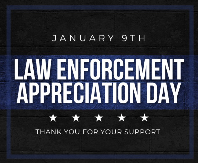 National Law Enforcement Appreciation Day Recognized Jan. 9 ...